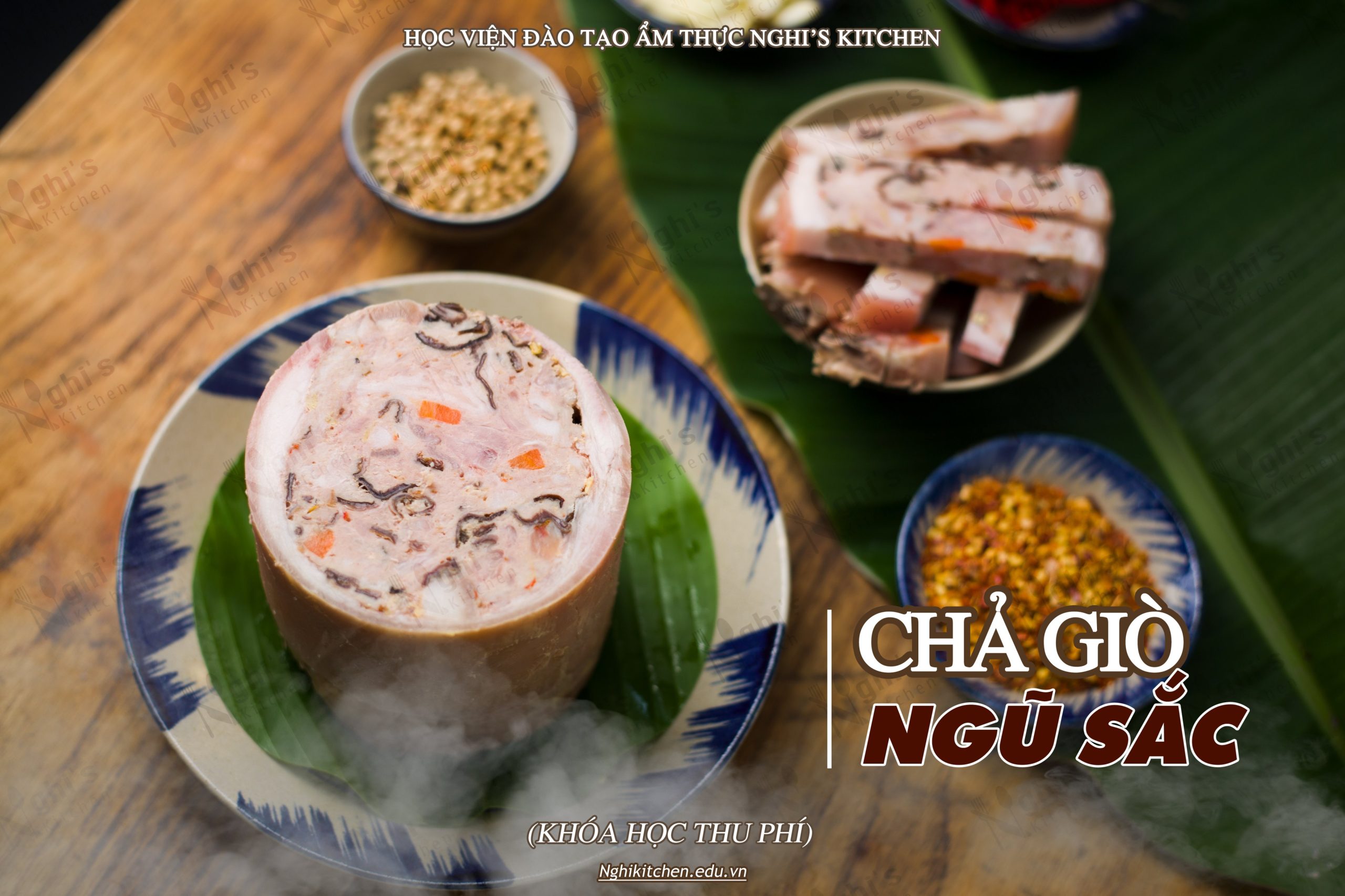KHOÁ HỌC MÓN GIÒ HEO NGŨ SẮC - Nghị Kitchen