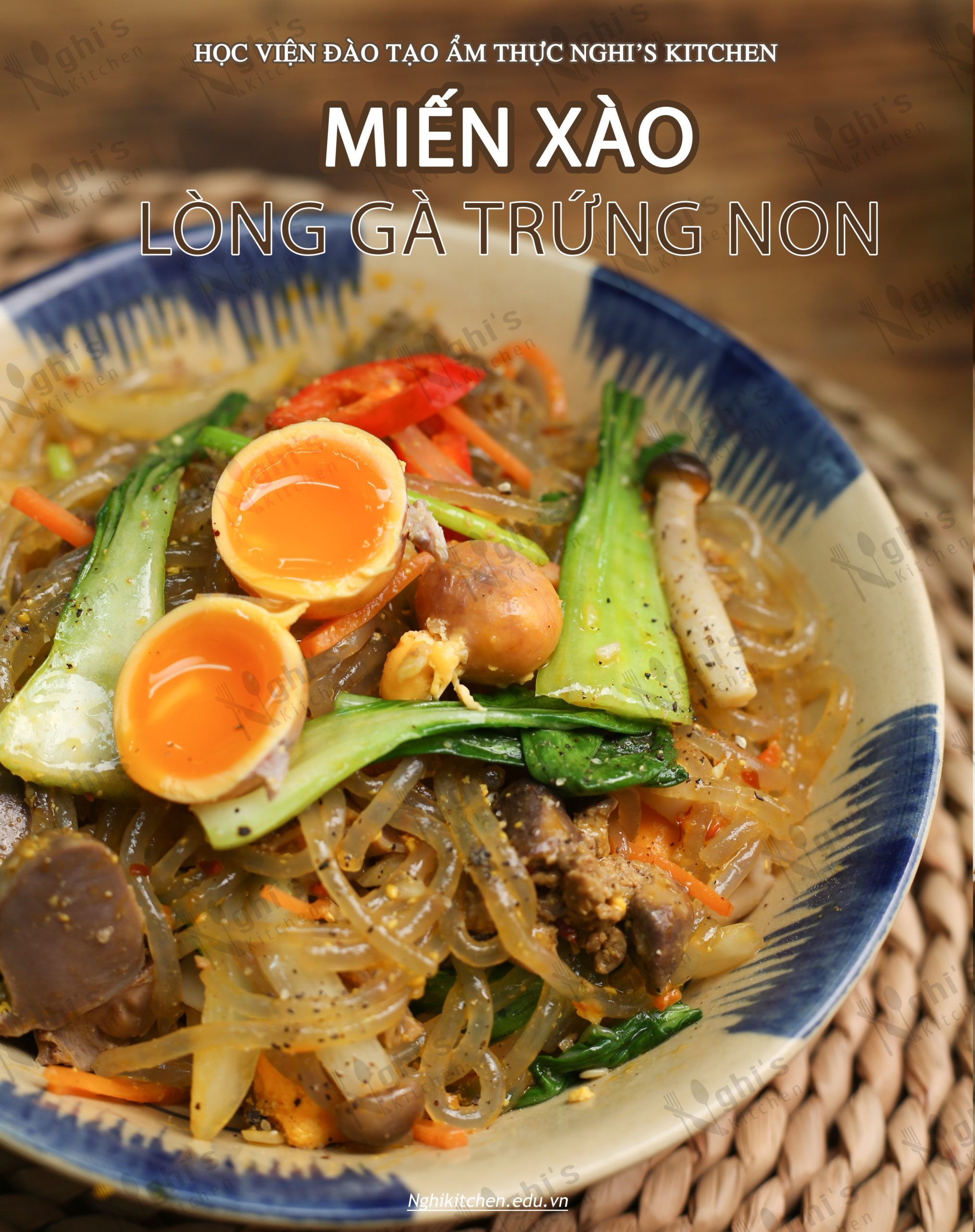 KHÓA HỌC MÓN MIẾN XÀO LÒNG GÀ TRỨNG NON - Nghị Kitchen
