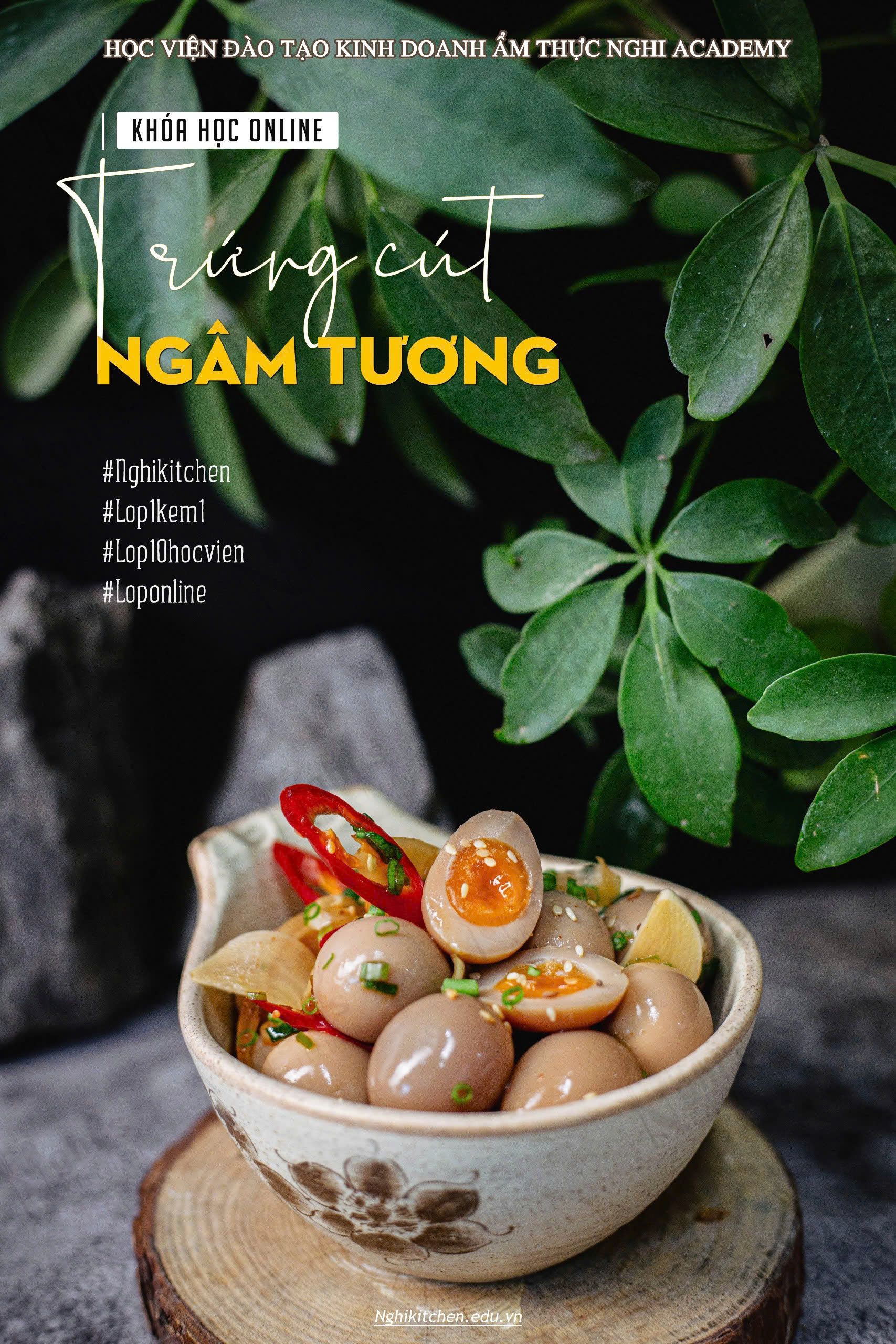 M661 - KHÓA HỌC MÓN TRỨNG CÚT NGÂM TƯƠNG - Nghị Kitchen
